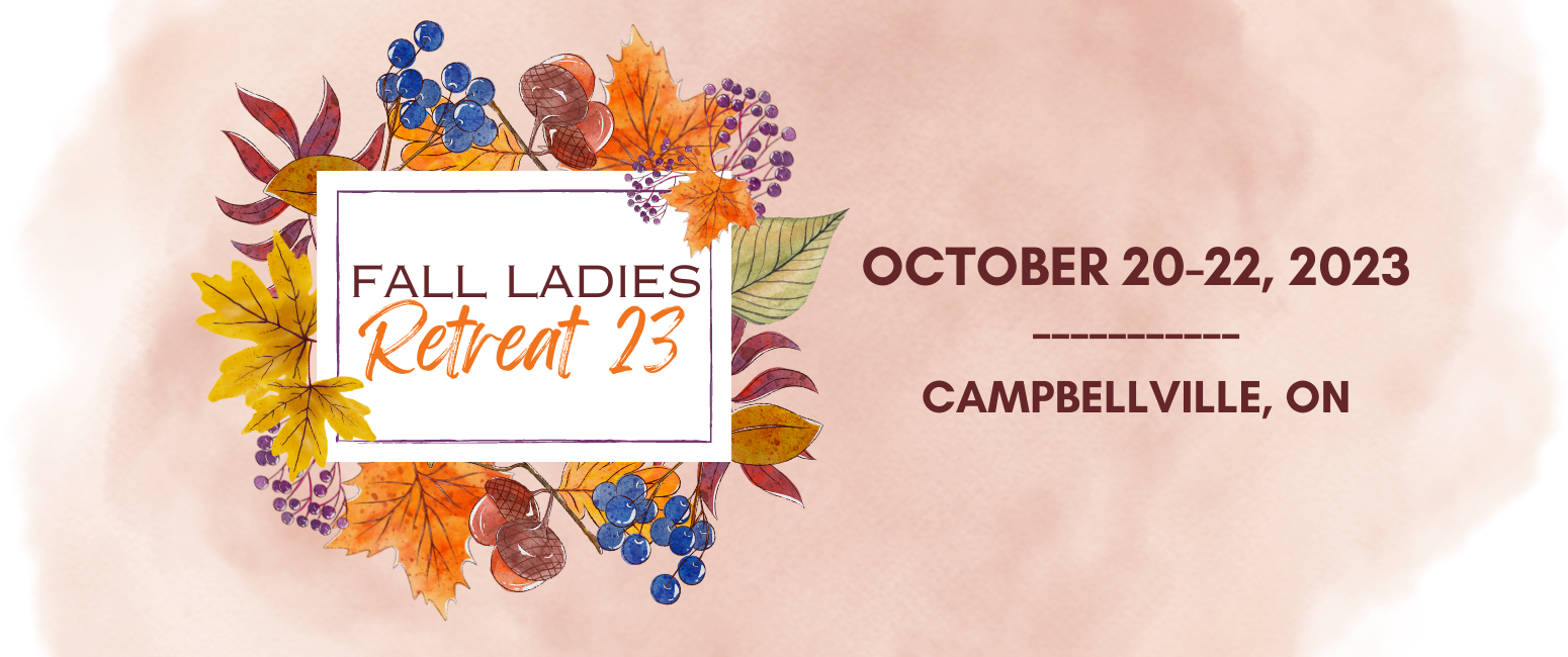Fall Ladies Retreat 2023 - Faith Mission Canada